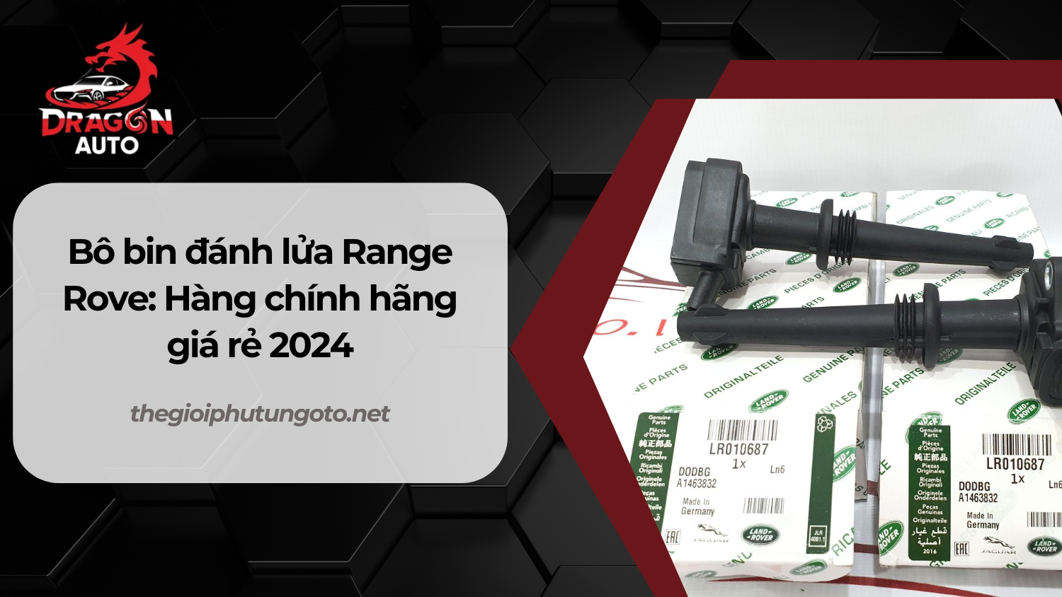 Bô bin đánh lửa Range Rove: Hàng chính hãng giá rẻ 2024