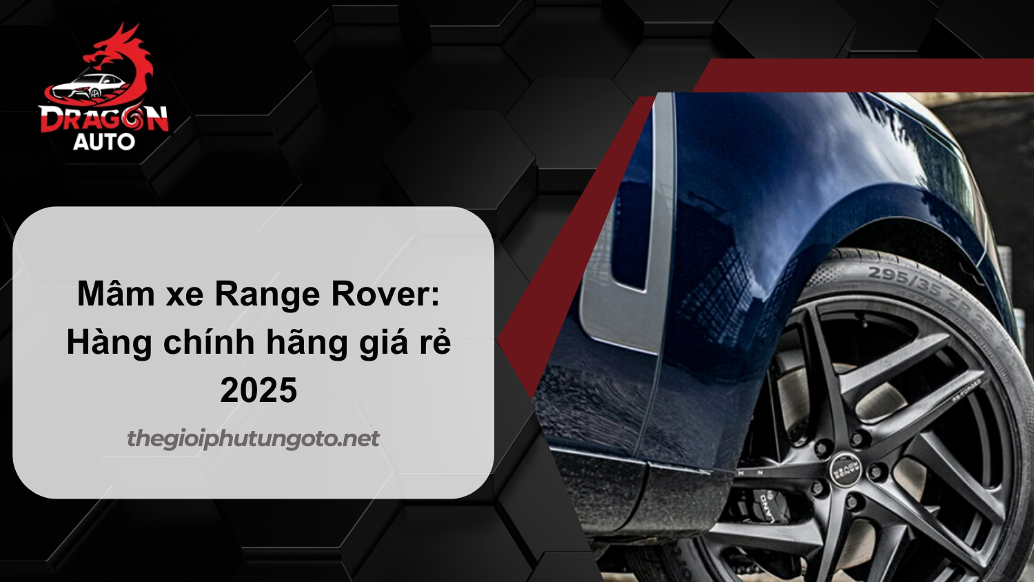 Mâm xe Range Rover: Hàng chính hãng giá rẻ 2025